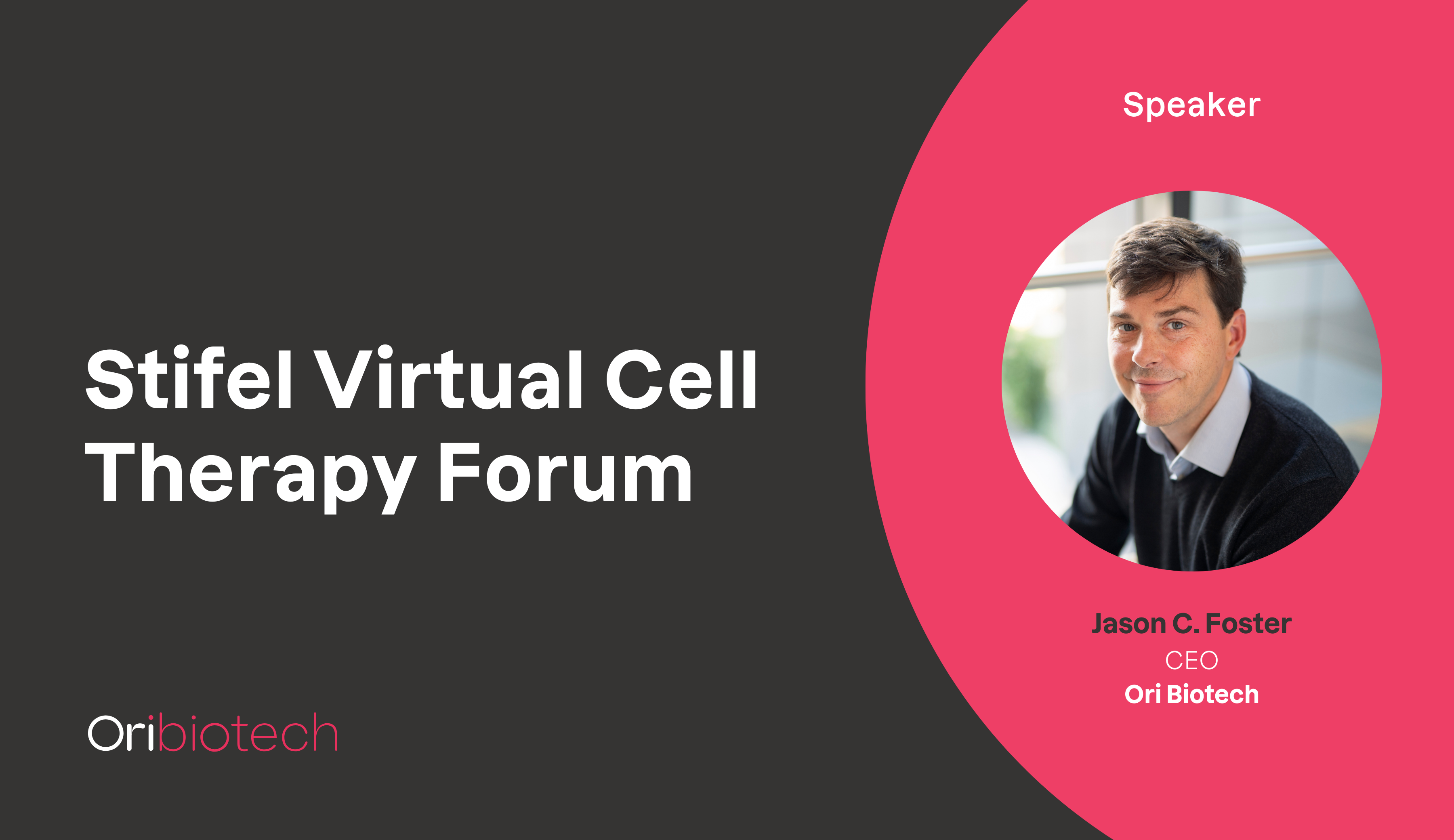 Stifel Virtual Cell Therapy Forum | Oribiotech Ltd